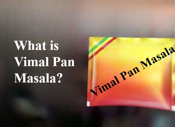 What Is Vimal Pan Masala? Ingredients & Concerns – Aayush Wellness Limited