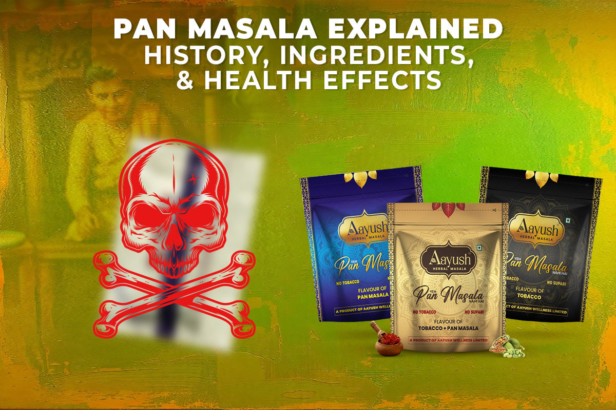 Pan Masala Explained: History, Ingredients, and Health Effects – Aayush ...